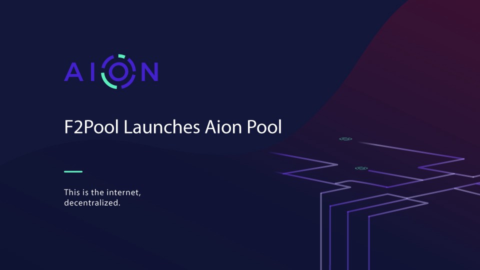 [ARCHIVE] F2Pool Launches Aion Pool - Aion